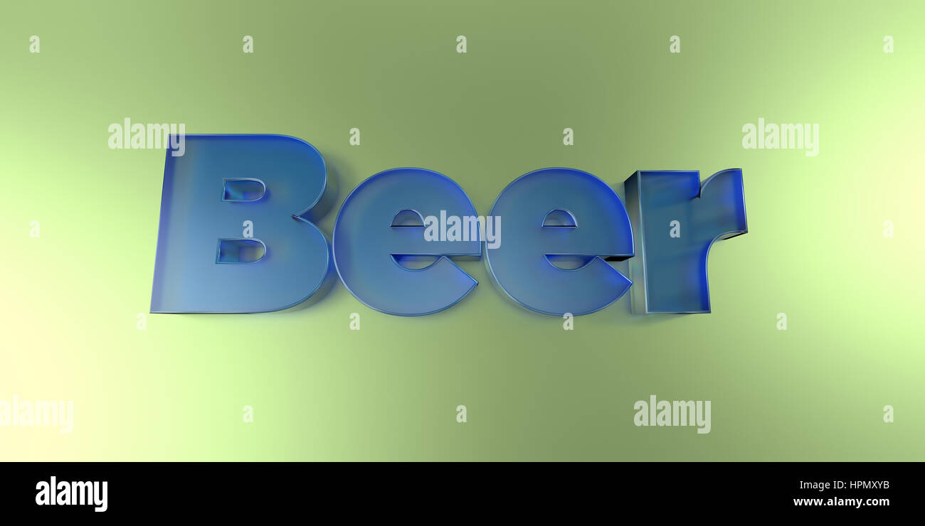 Beer - colorful glass text on vibrant background - 3D rendered royalty ...