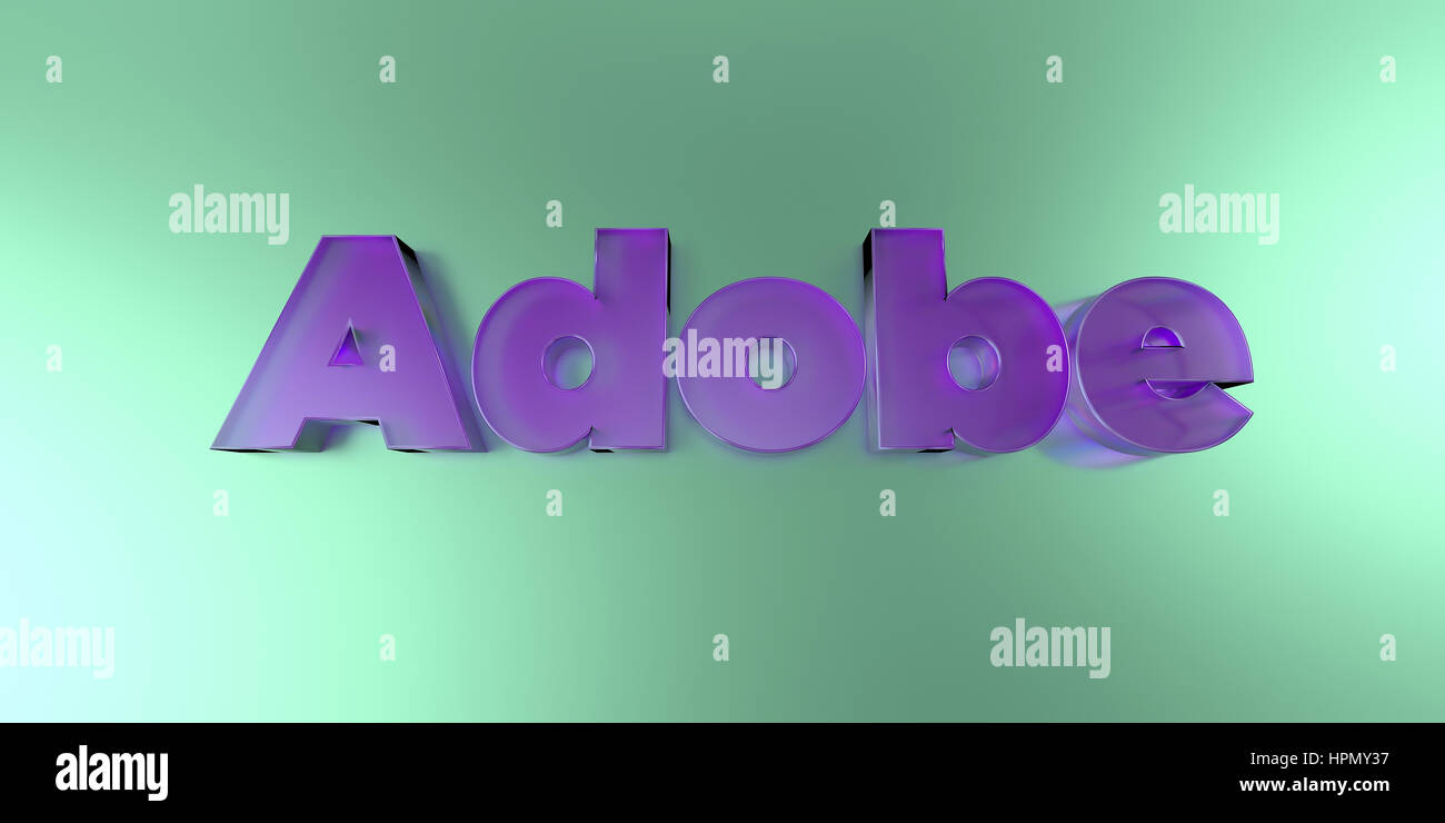 Adobe - colorful glass text on vibrant background - 3D rendered royalty ...