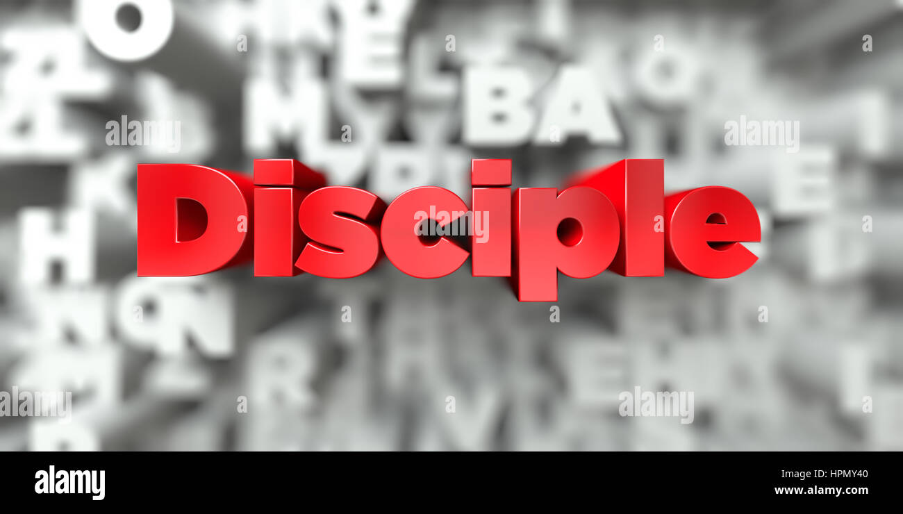 Disciple - Red text on typography background - 3D rendered royalty free ...