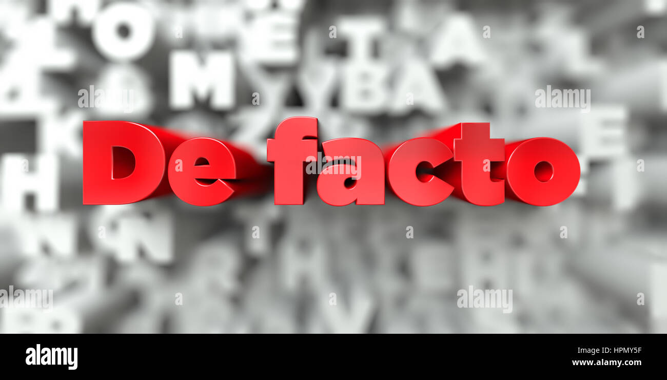 De facto - Red text on typography background - 3D rendered royalty free ...