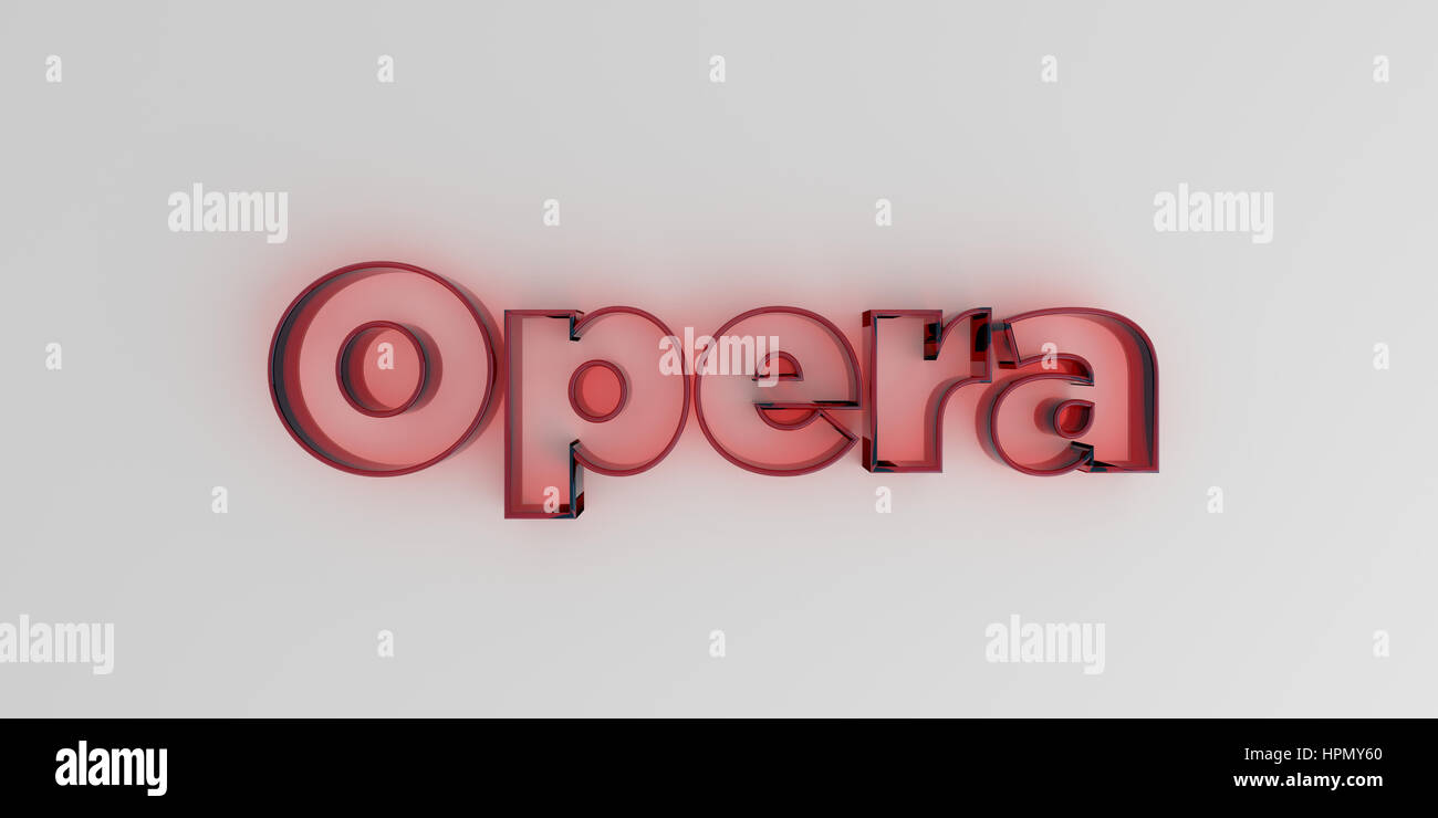 Opera - Red glass text on white background - 3D rendered royalty free ...