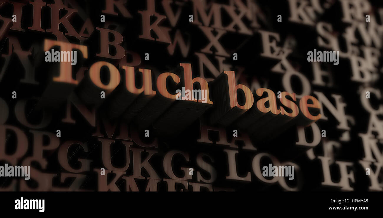 Touch Base - Wooden 3D rendered letters/message. Can be used for an ...