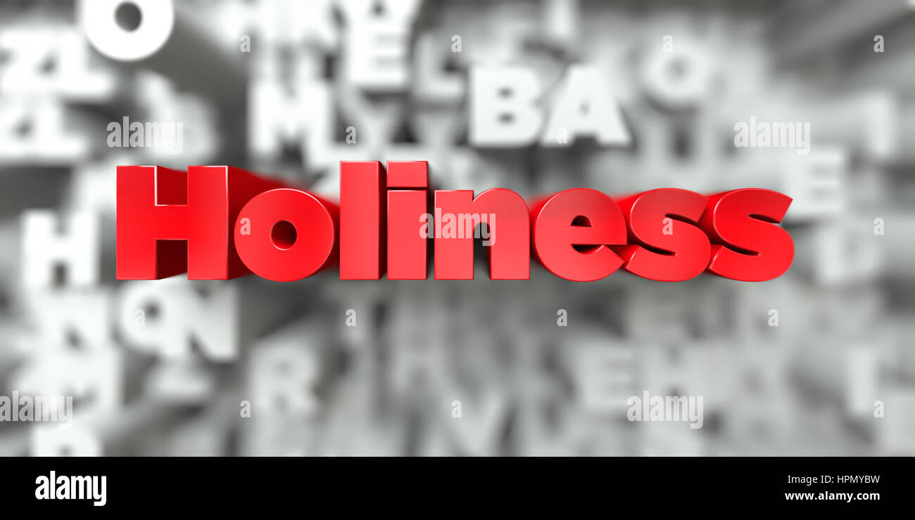 Holiness - Red text on typography background - 3D rendered royalty free ...