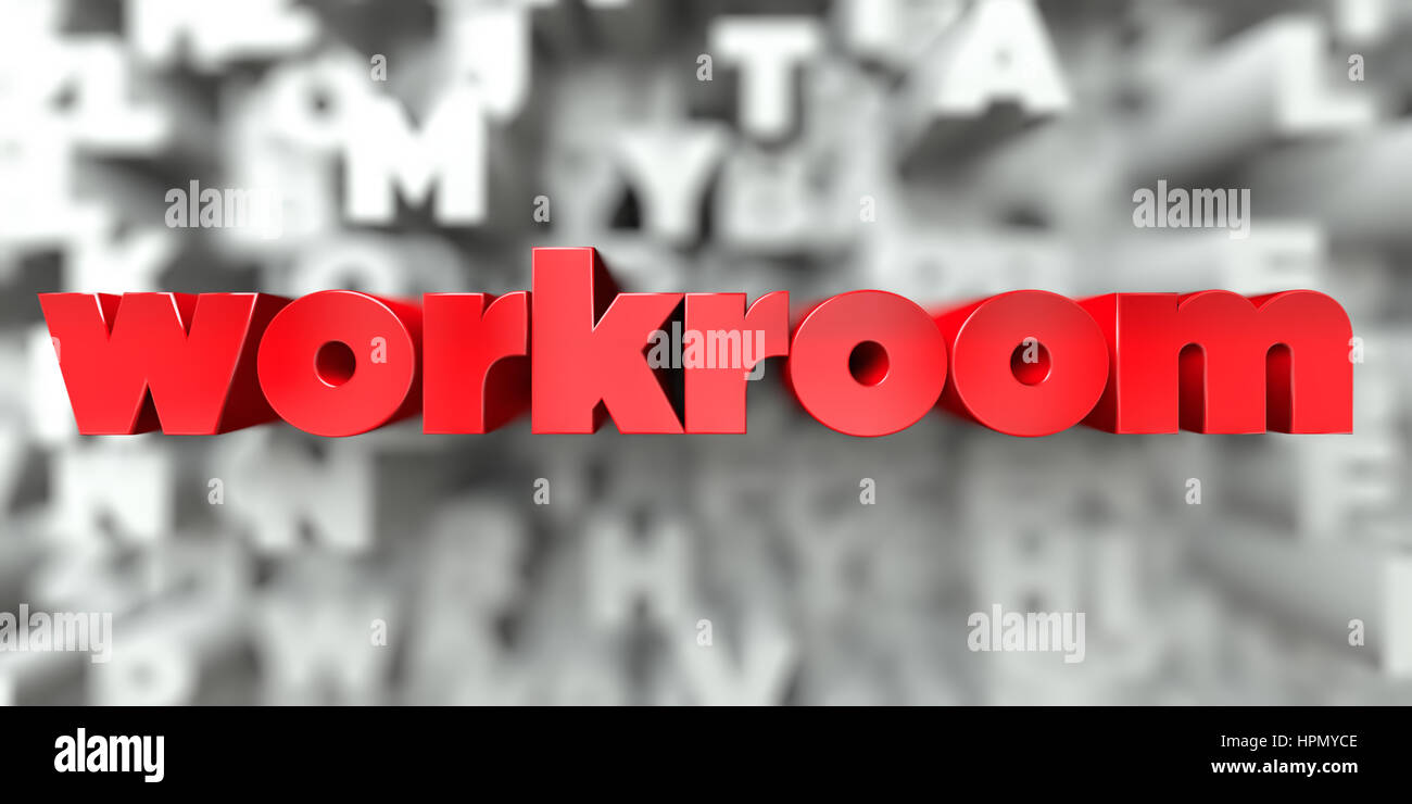 workroom - Red text on typography background - 3D rendered royalty free ...