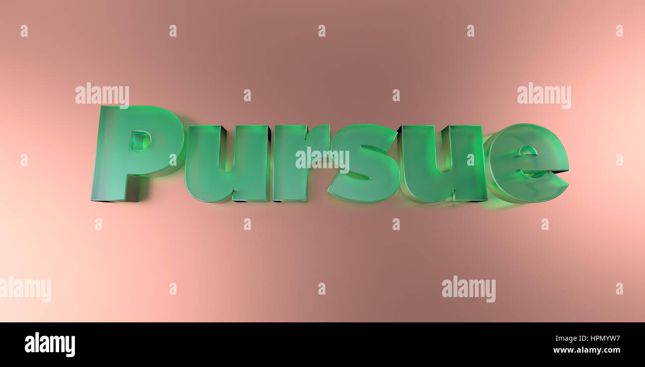 Pursue - colorful glass text on vibrant background - 3D rendered ...