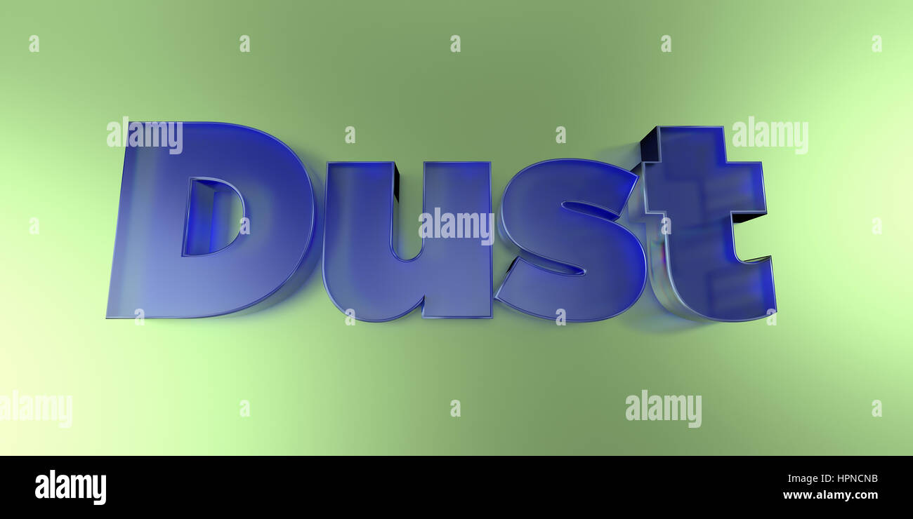 Dust - colorful glass text on vibrant background - 3D rendered royalty ...