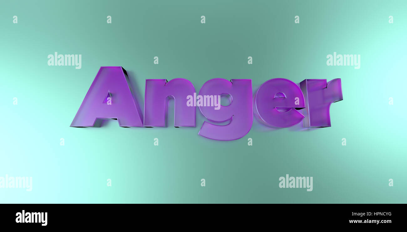 Anger - colorful glass text on vibrant background - 3D rendered royalty ...