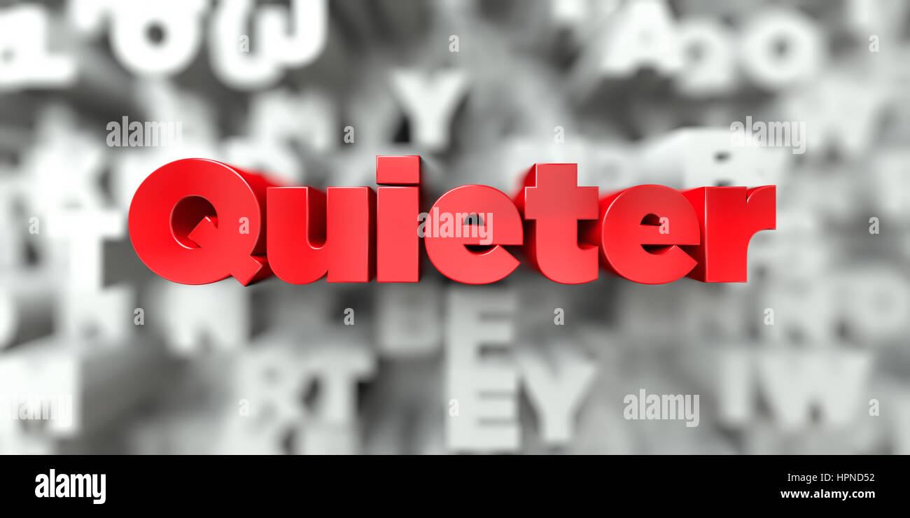 Quieter - Red text on typography background - 3D rendered royalty free ...