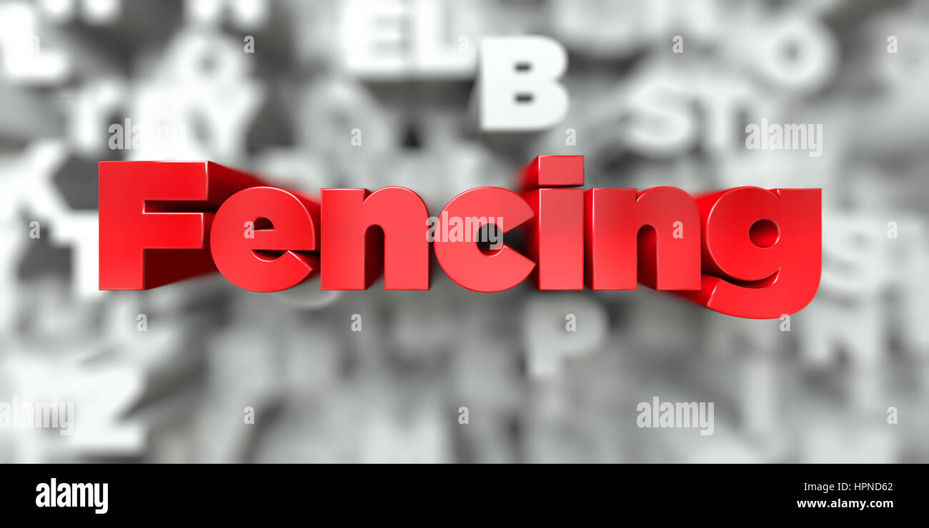 Fencing - Red text on typography background - 3D rendered royalty free ...