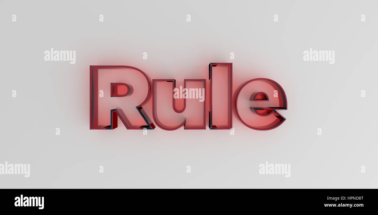 Rule - Red glass text on white background - 3D rendered royalty free ...