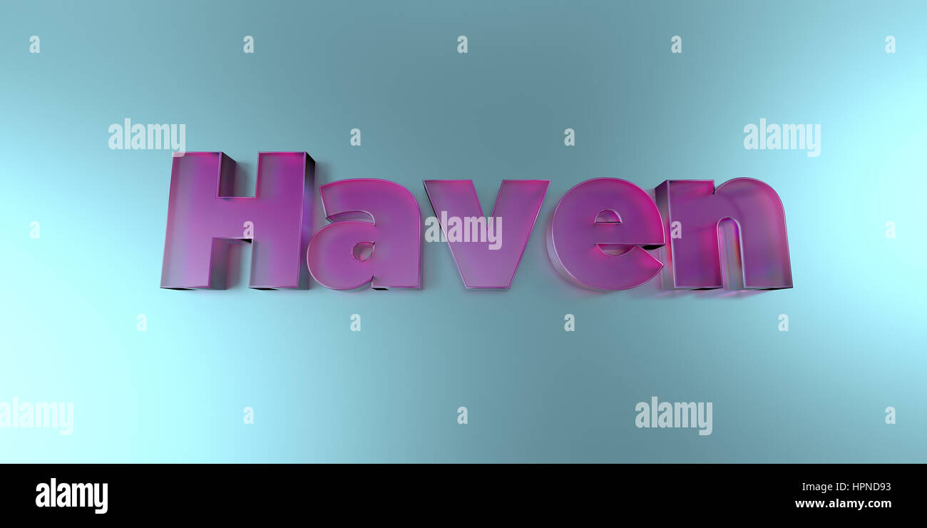 Haven - colorful glass text on vibrant background - 3D rendered royalty ...
