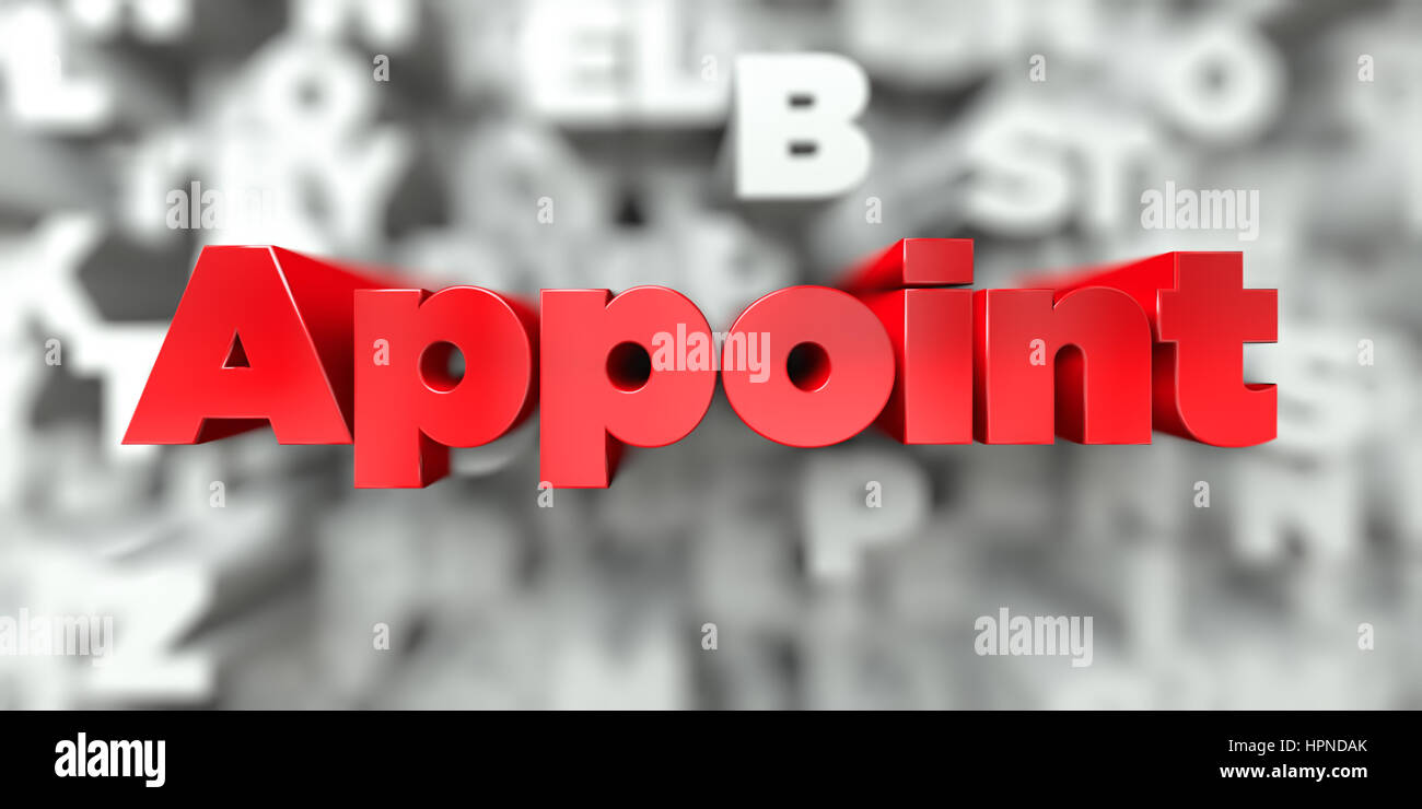 Appoint - Red text on typography background - 3D rendered royalty free ...