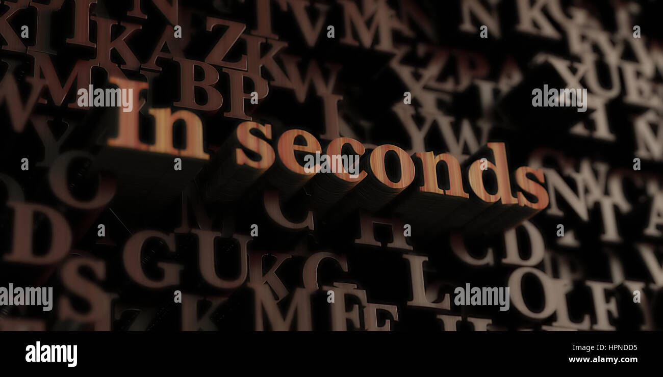 In Seconds - Wooden 3D rendered letters/message. Can be used for an ...