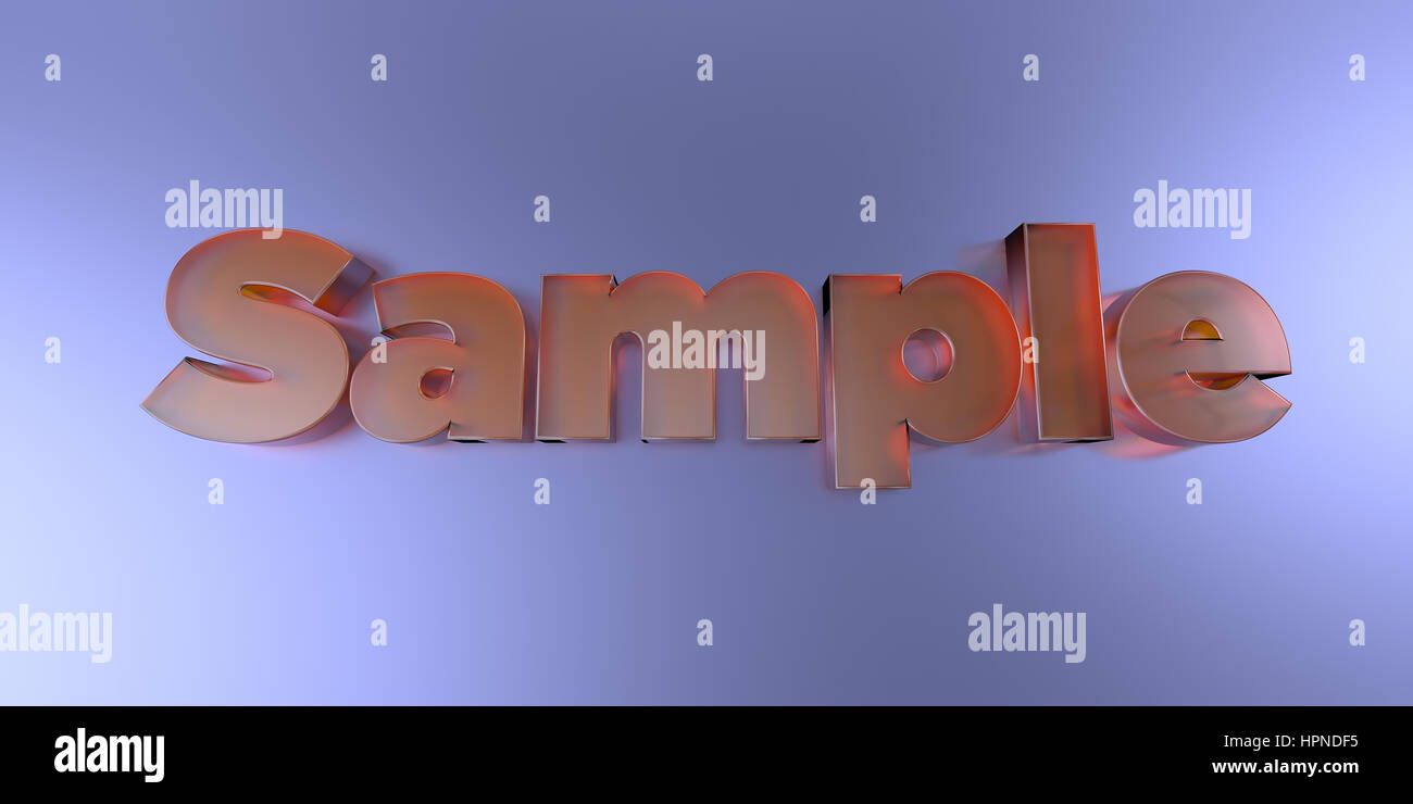 Sample - colorful glass text on vibrant background - 3D rendered ...
