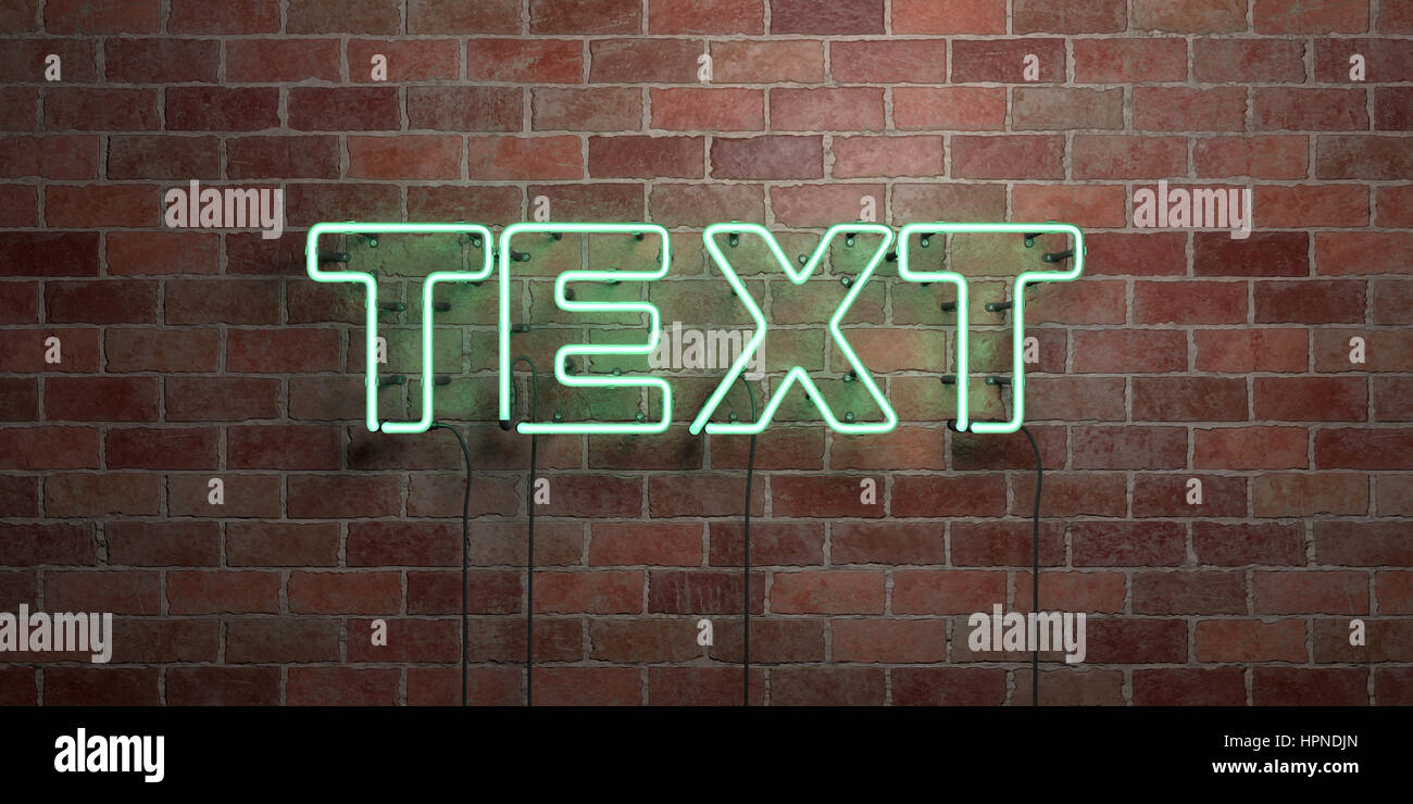 TEXT - fluorescent Neon tube Sign on brickwork - Front view - 3D ...