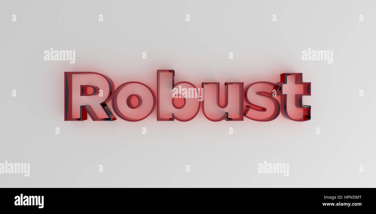 Robust - Red glass text on white background - 3D rendered royalty free ...