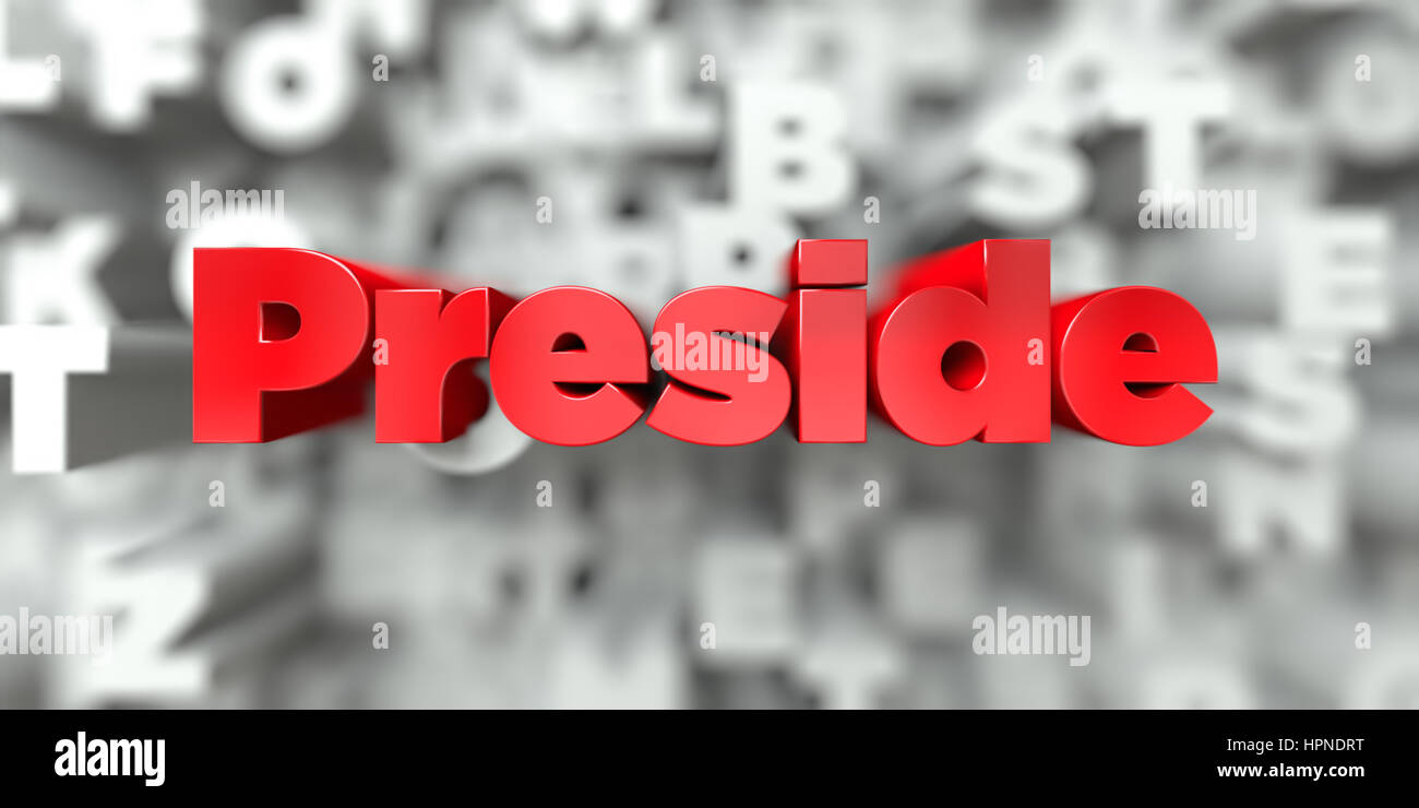 Preside - Red text on typography background - 3D rendered royalty free ...