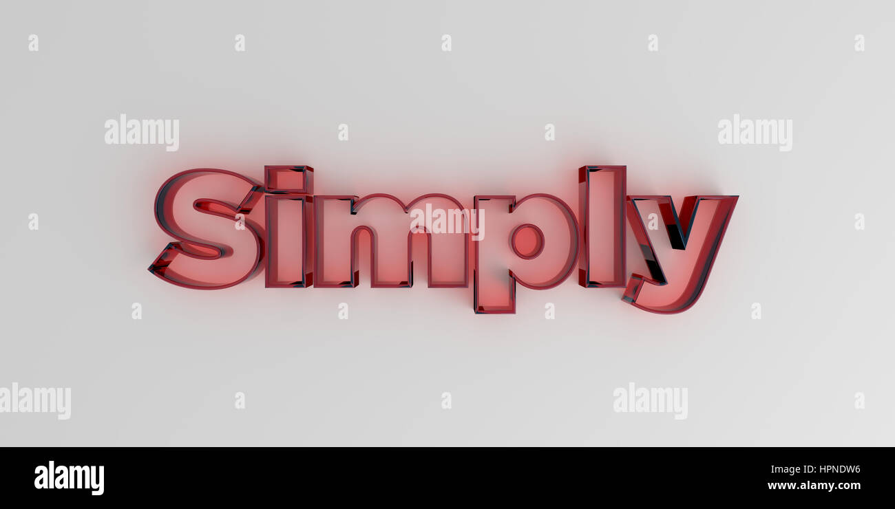 Simply - Red glass text on white background - 3D rendered royalty free ...