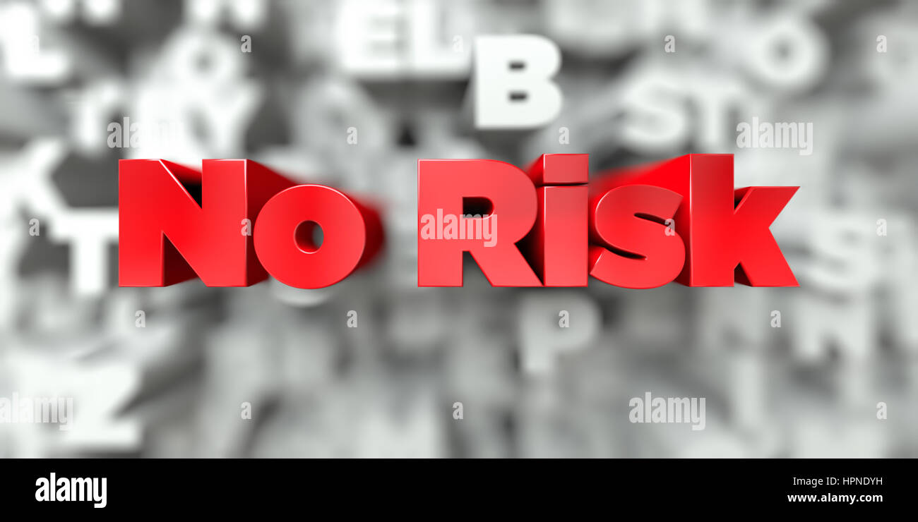 No Risk - Red text on typography background - 3D rendered royalty free ...