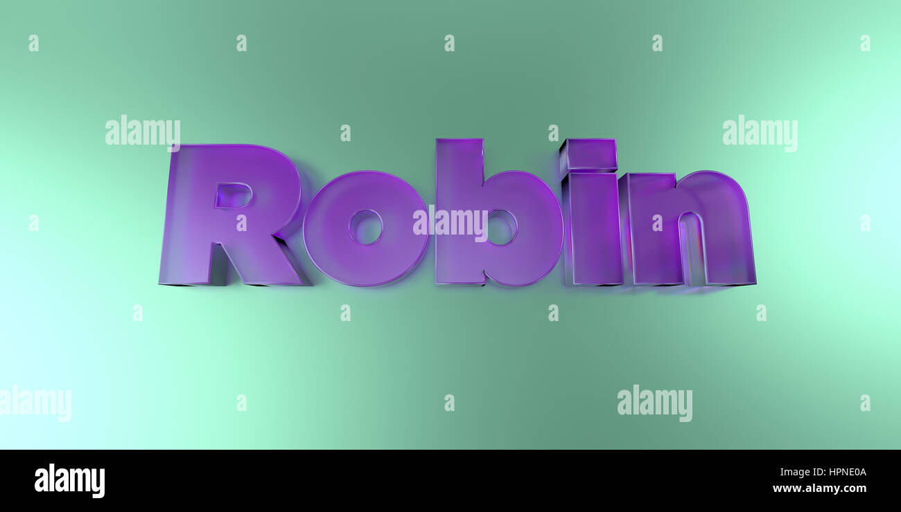Robin - colorful glass text on vibrant background - 3D rendered royalty ...