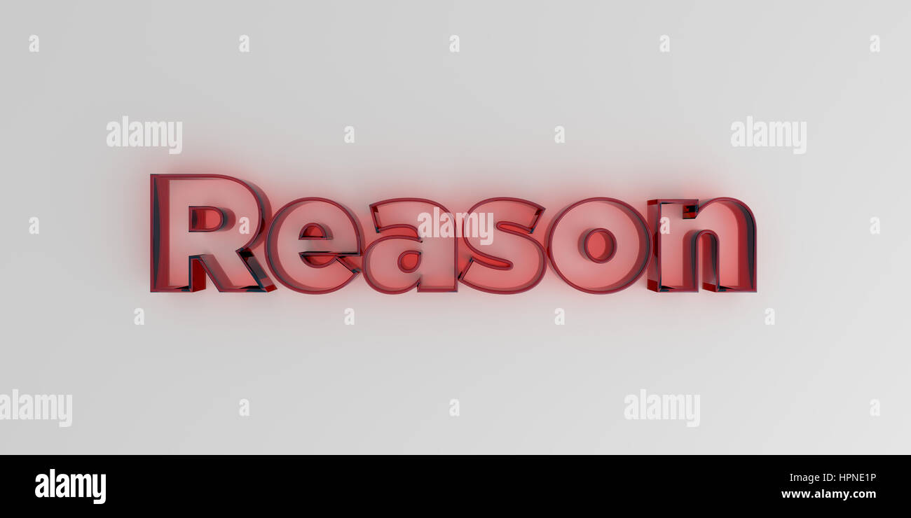Reason - Red glass text on white background - 3D rendered royalty free ...