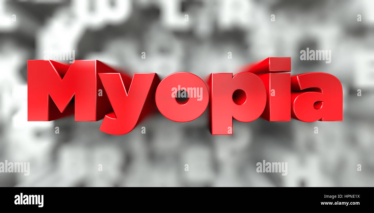 Myopia - Red text on typography background - 3D rendered royalty free ...