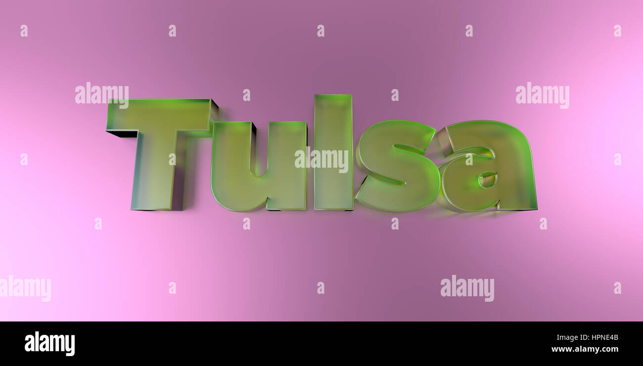 Tulsa - colorful glass text on vibrant background - 3D rendered royalty ...
