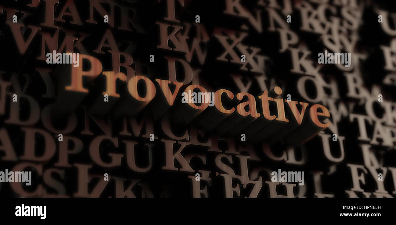 Provocative - Wooden 3D rendered letters/message. Can be used for an ...