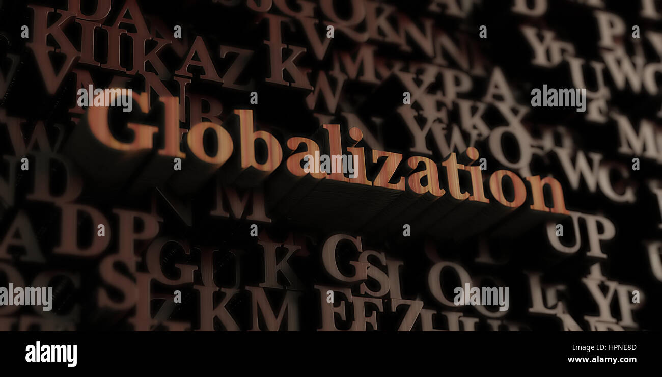 Globalization - Wooden 3D rendered letters/message. Can be used for an ...