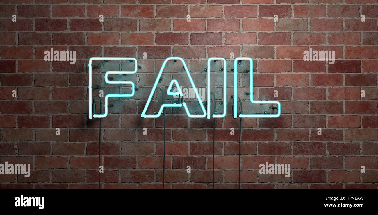 FAIL - fluorescent Neon tube Sign on brickwork - Front view - 3D ...