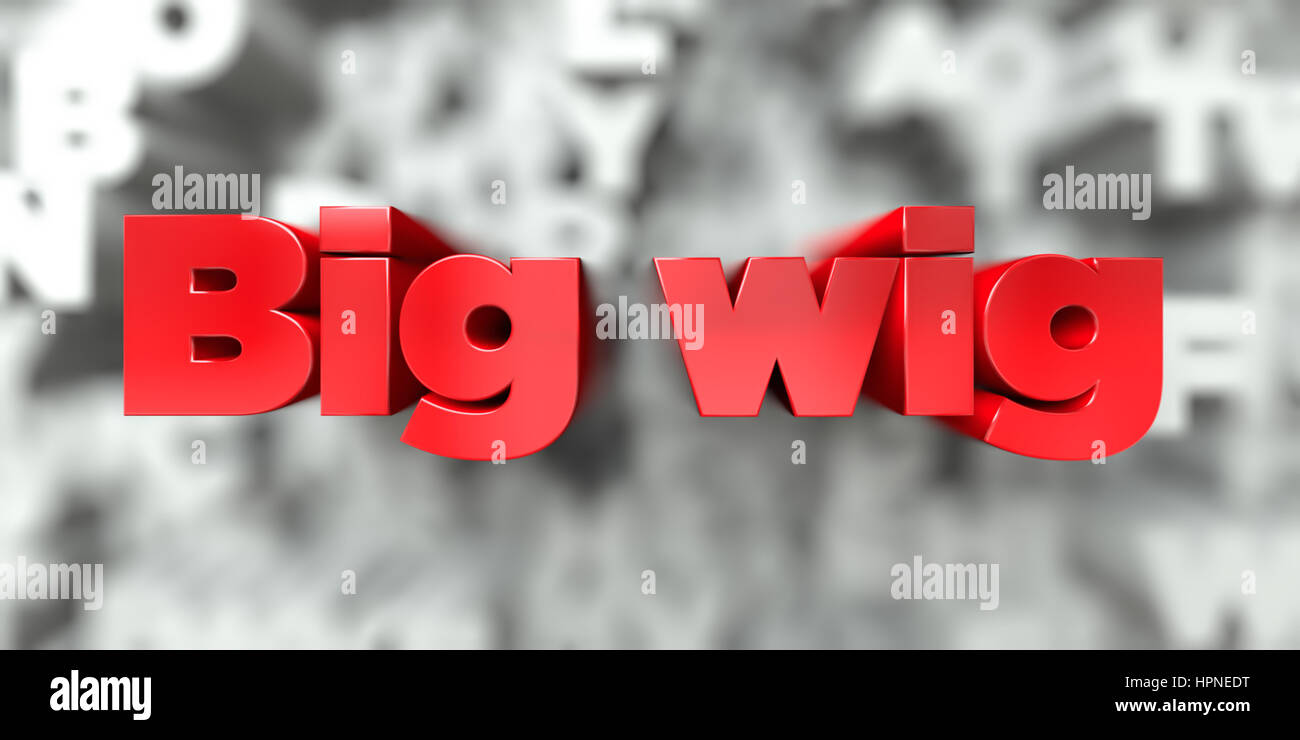 Big wig - Red text on typography background - 3D rendered royalty free ...