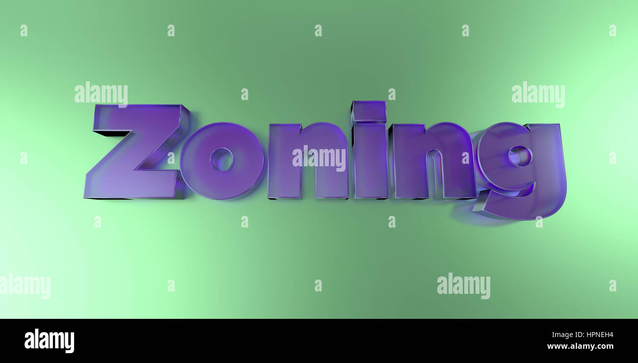 Zoning - colorful glass text on vibrant background - 3D rendered ...
