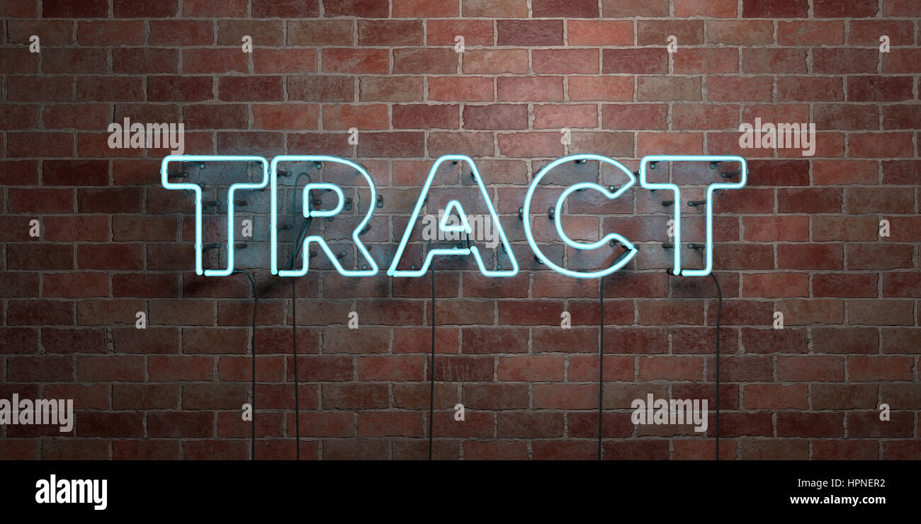 TRACT - fluorescent Neon tube Sign on brickwork - Front view - 3D ...