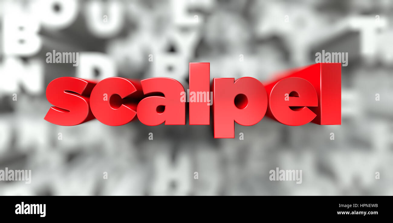 scalpel - Red text on typography background - 3D rendered royalty free ...