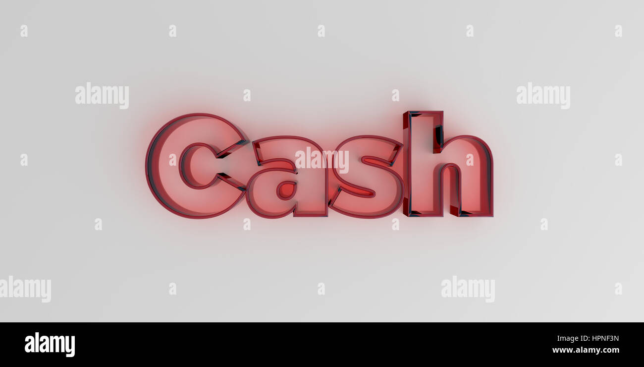 Cash - Red glass text on white background - 3D rendered royalty free ...