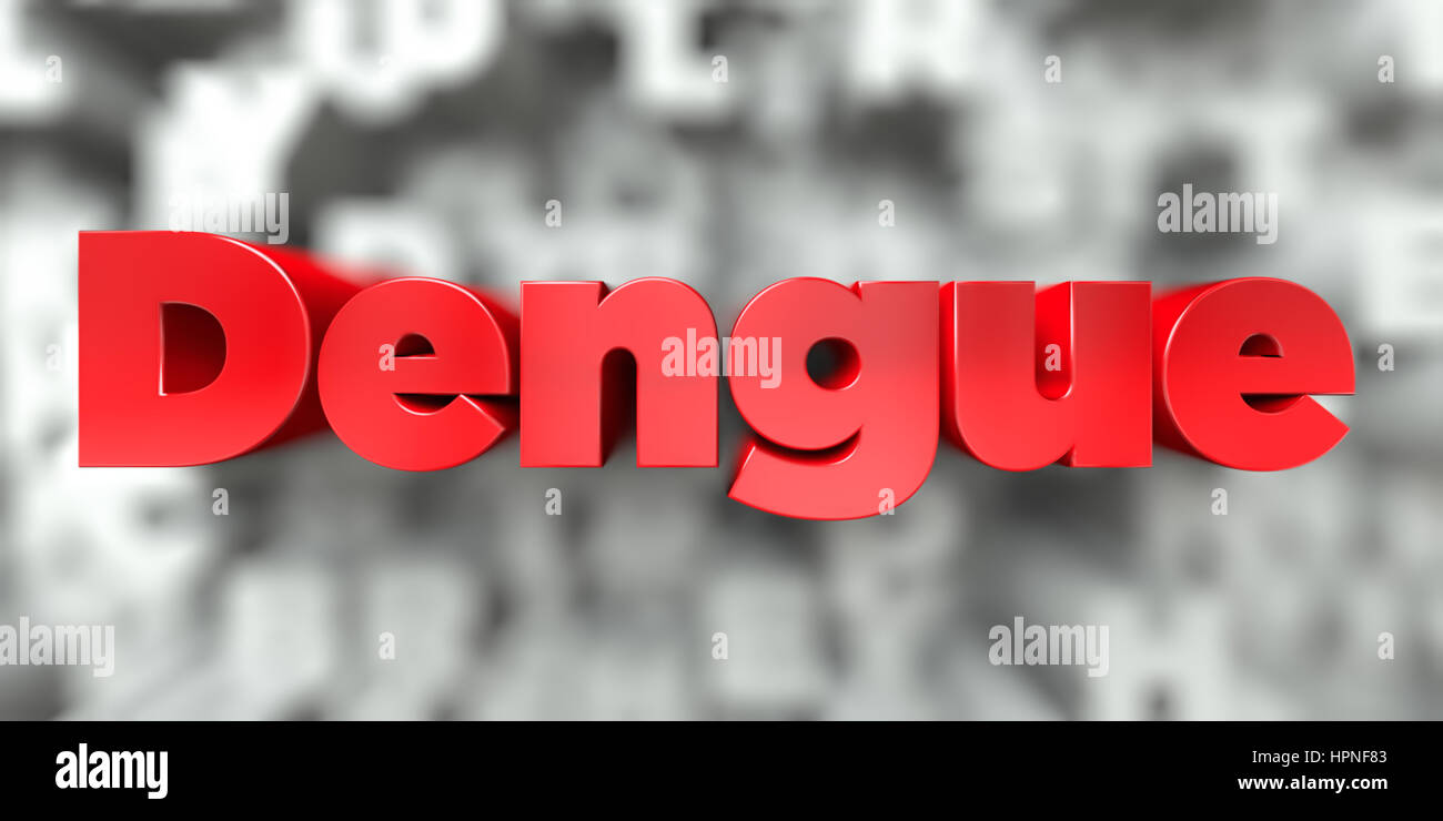 Dengue - Red text on typography background - 3D rendered royalty free ...