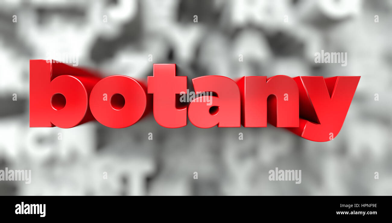 botany - Red text on typography background - 3D rendered royalty free ...
