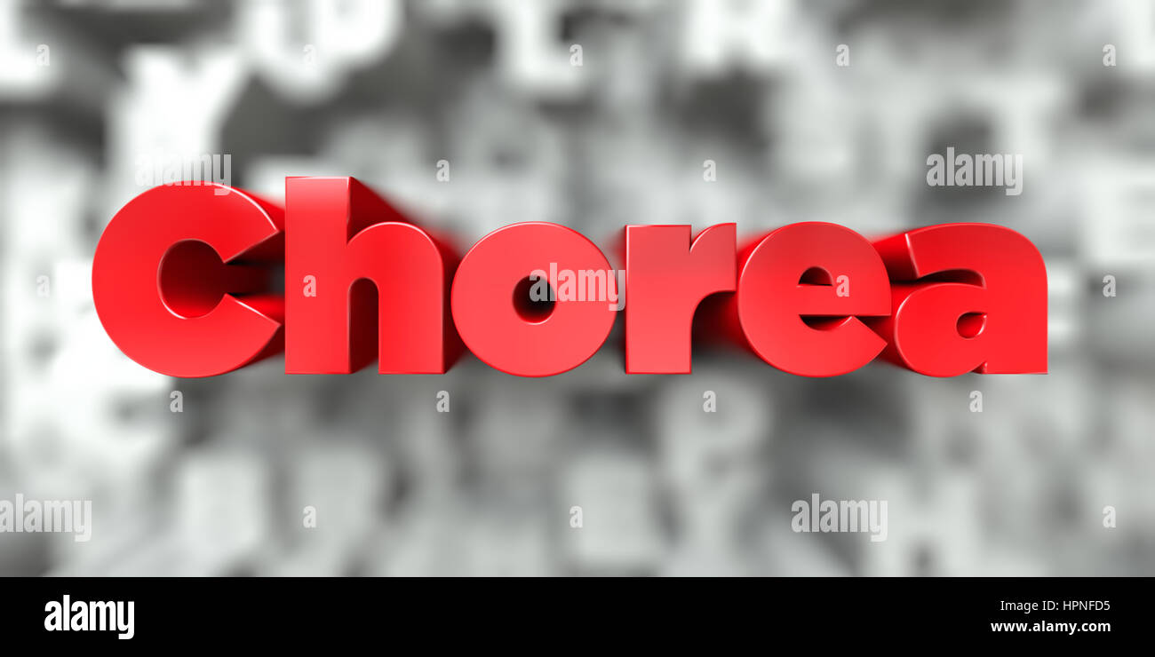 Chorea - Red text on typography background - 3D rendered royalty free ...