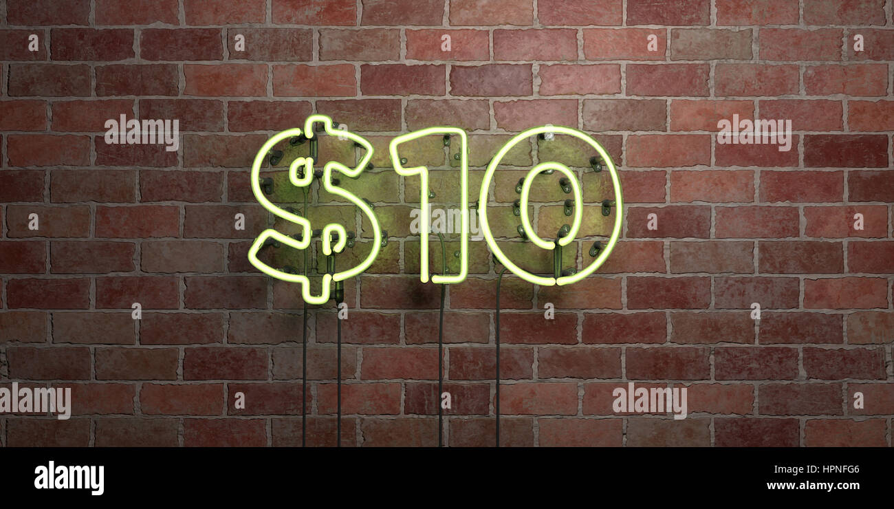 $10 - fluorescent Neon tube Sign on brickwork - Front view - 3D ...