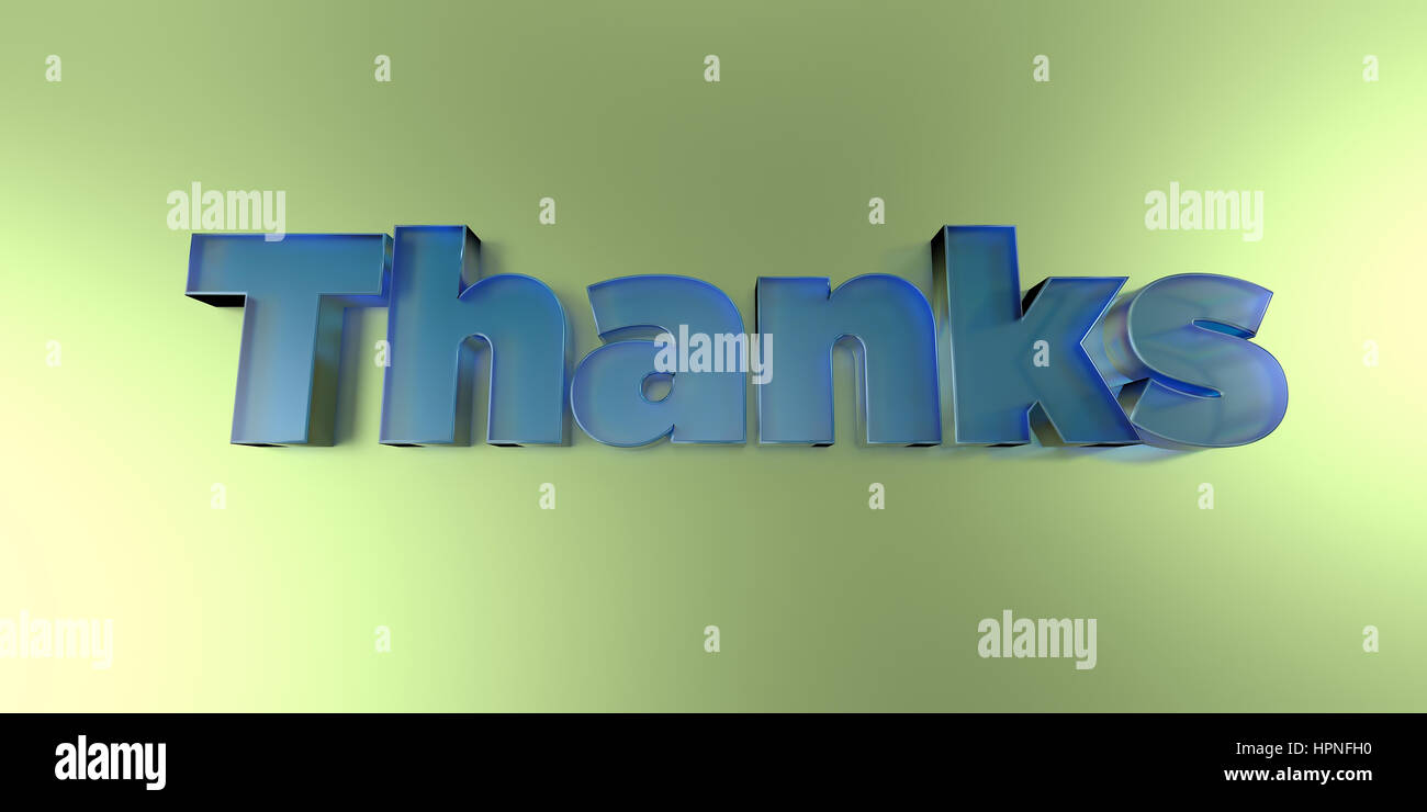 Thanks - colorful glass text on vibrant background - 3D rendered ...