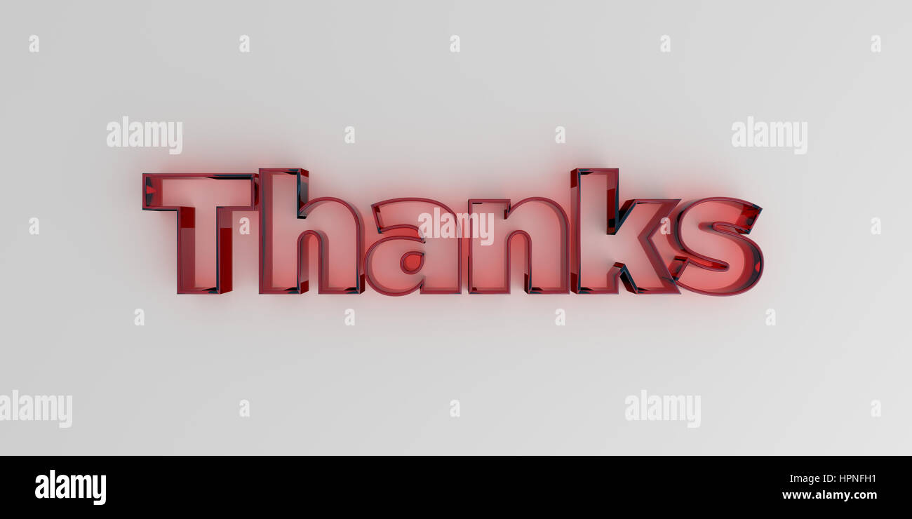 Thanks - Red glass text on white background - 3D rendered royalty free ...