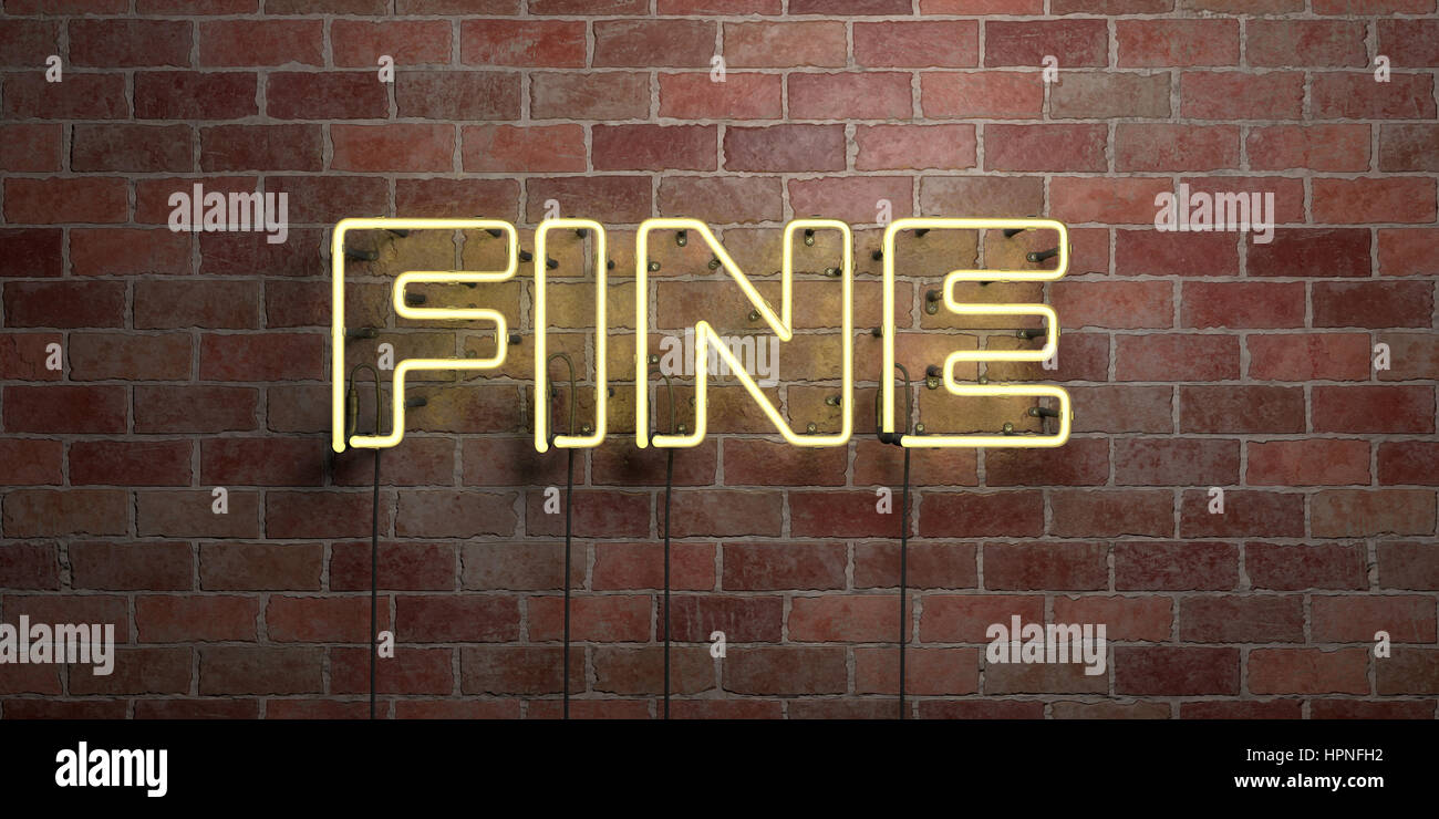 FINE - fluorescent Neon tube Sign on brickwork - Front view - 3D ...