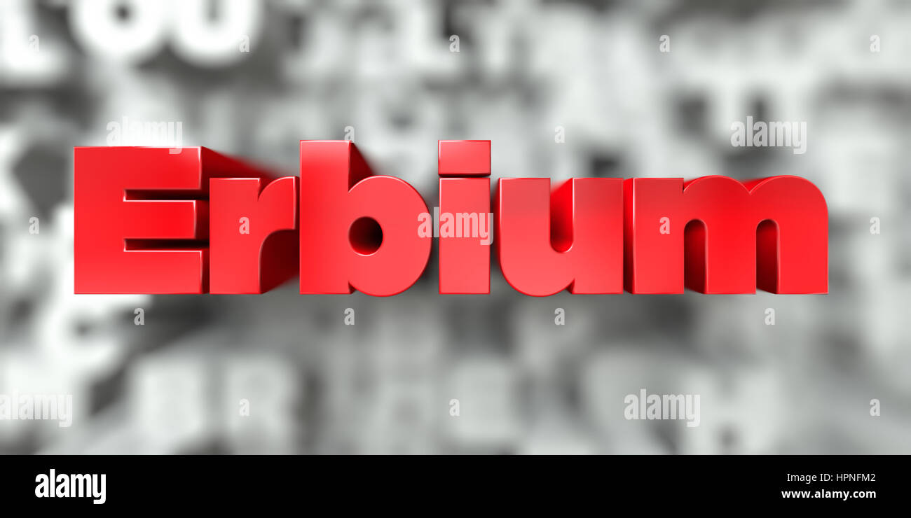 Erbium - Red text on typography background - 3D rendered royalty free ...