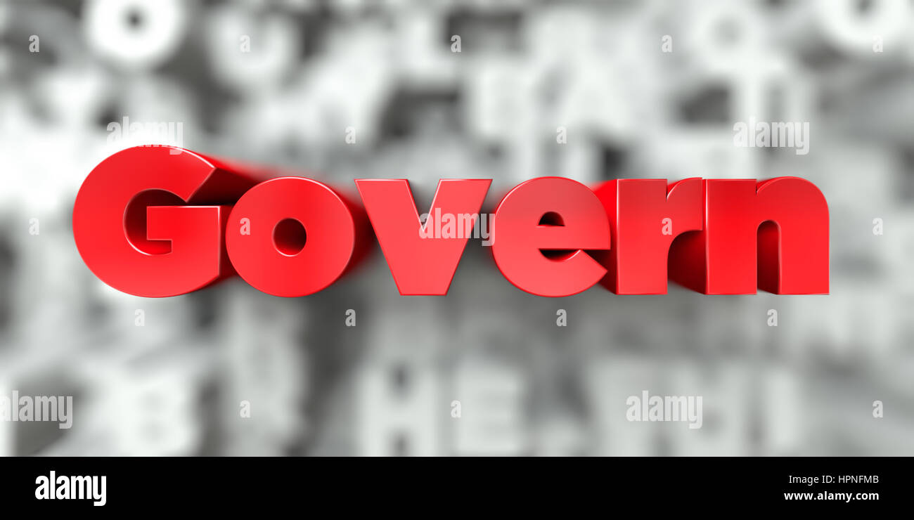 Govern - Red text on typography background - 3D rendered royalty free ...