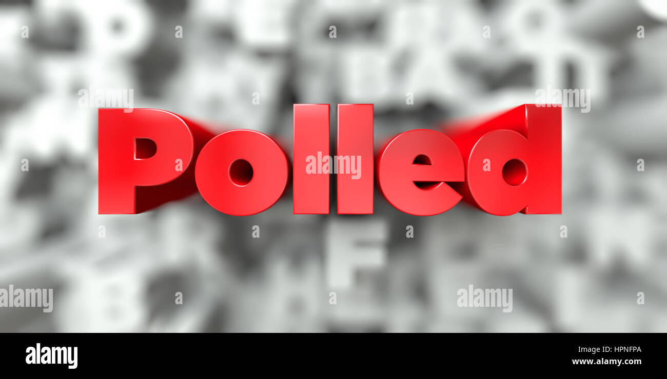 Polled - Red text on typography background - 3D rendered royalty free ...