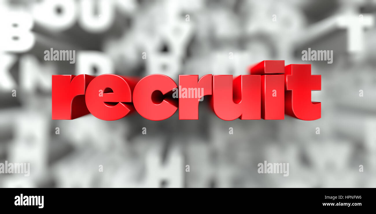 recruit - Red text on typography background - 3D rendered royalty free ...