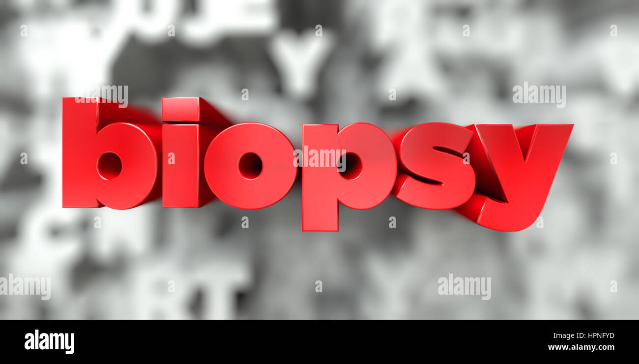 biopsy - Red text on typography background - 3D rendered royalty free ...