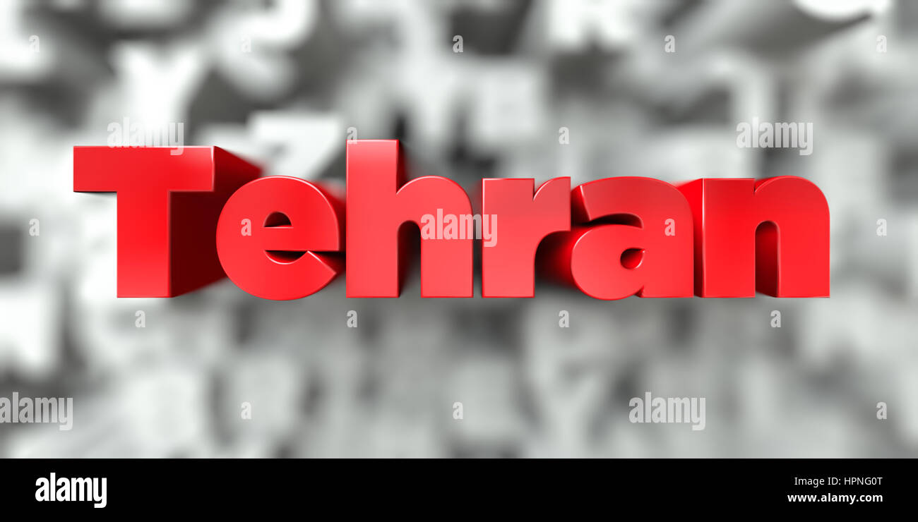 Tehran - Red text on typography background - 3D rendered royalty free ...