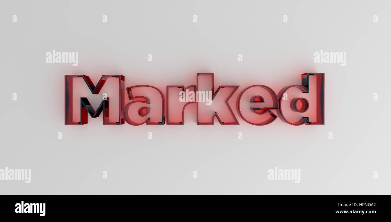 Marked - Red glass text on white background - 3D rendered royalty free ...