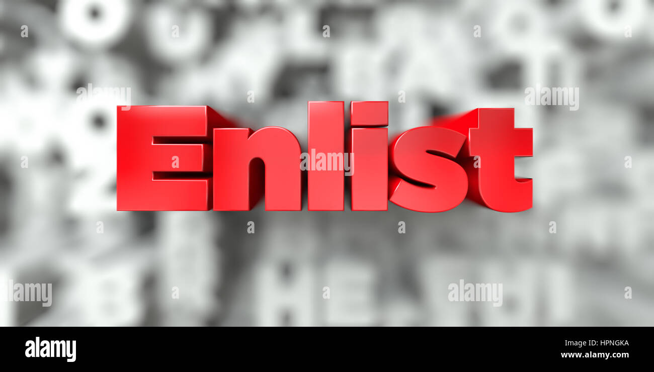 Enlist - Red text on typography background - 3D rendered royalty free ...